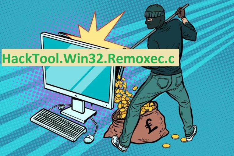 How to Remove HackTool.Win32.Remoxec.c from PC - Malware Guide